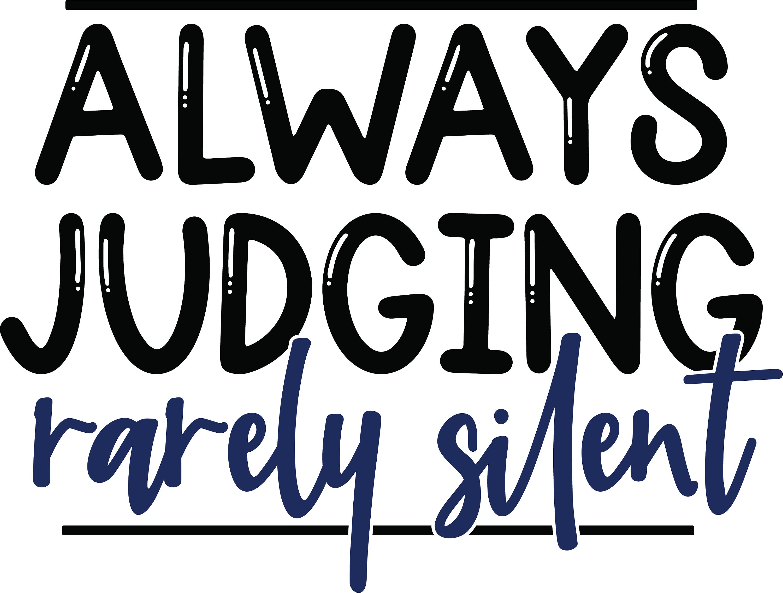 Always Judging Rarely Silent SVG Funny Adult Humor Shirt - Etsy
