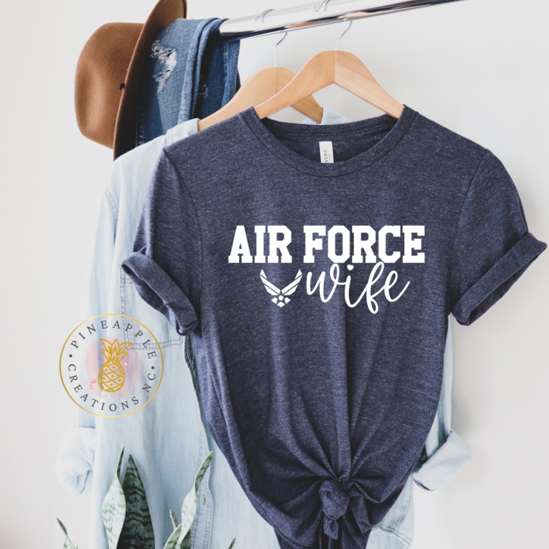 Air Force Wife, Air Force Mom, Air Force Girlfriend Shirt. Military ...