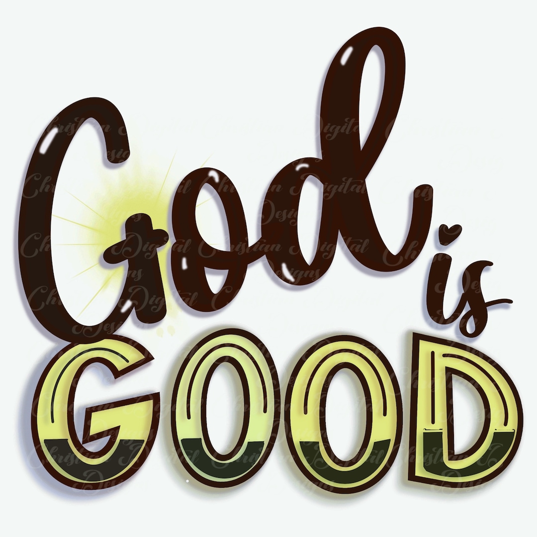 God is Good PNG Hand Drawn Sublimation Design, Digital Download ...