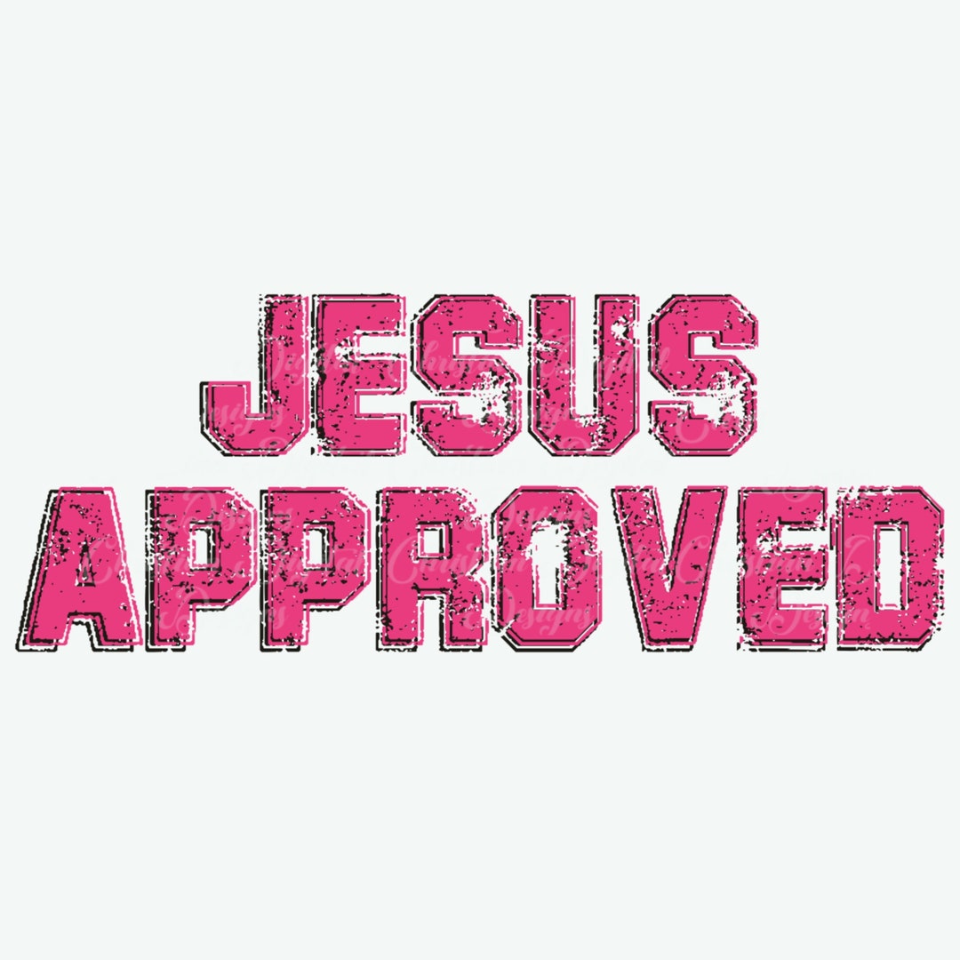 Jesus Approved Pink PNG Hand Drawn Sublimation Design, Digital Download ...