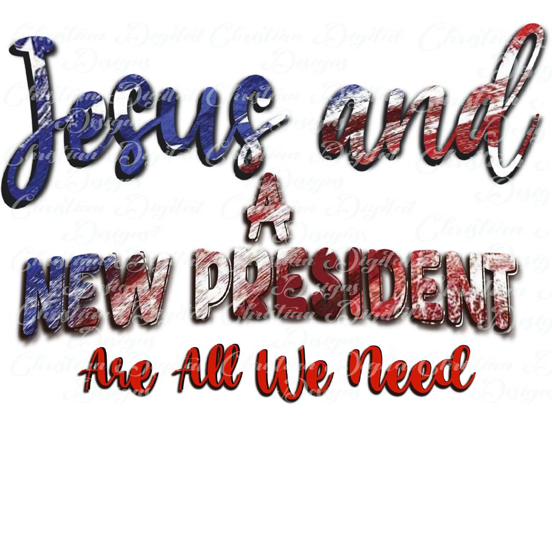 Jesus & New President, Christian Png, Hand Drawn Sublimation Design ...