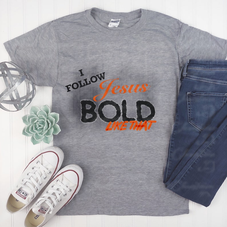 I Follow Jesus Bold Like That, PNG Christian, Hand Drawn Sublimation ...