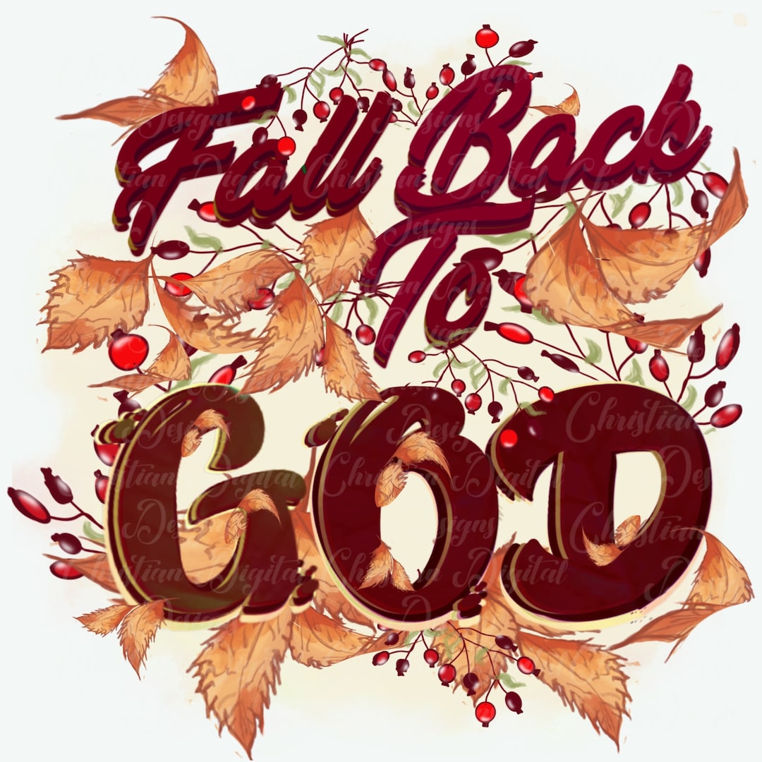 Fall Back to God, Png Christian Sublimation Design Download, Bible Png ...