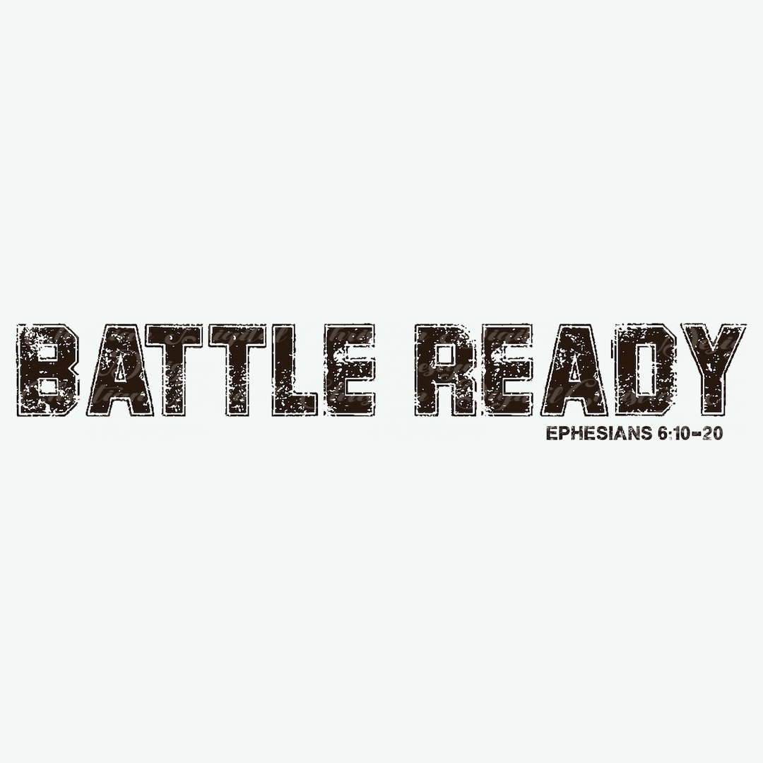 Battle Ready, Christian PNG Hand Drawn Sublimation Design, Digital ...
