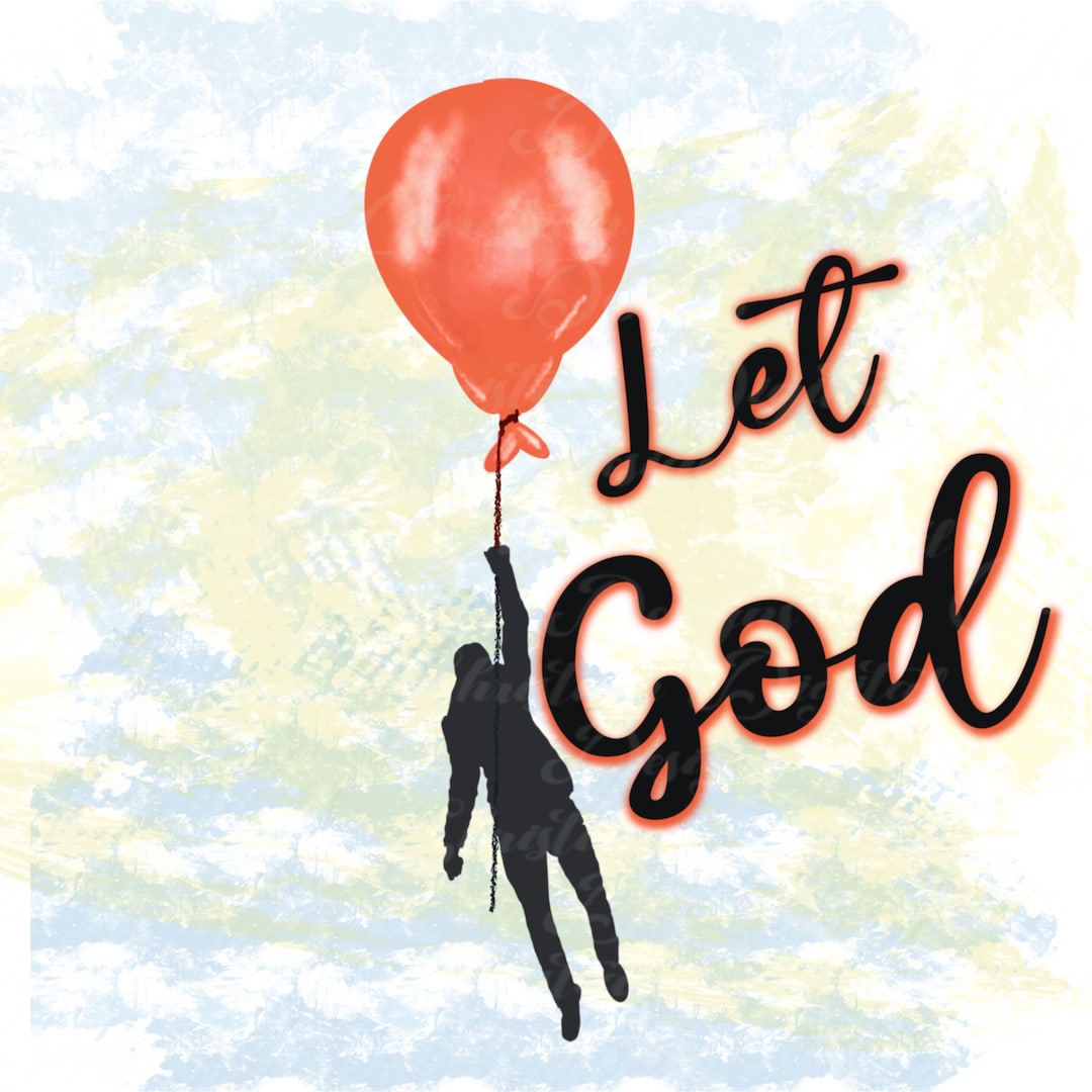 Let God PNG Sublimation Design, Digital Download, Printable Digital ...