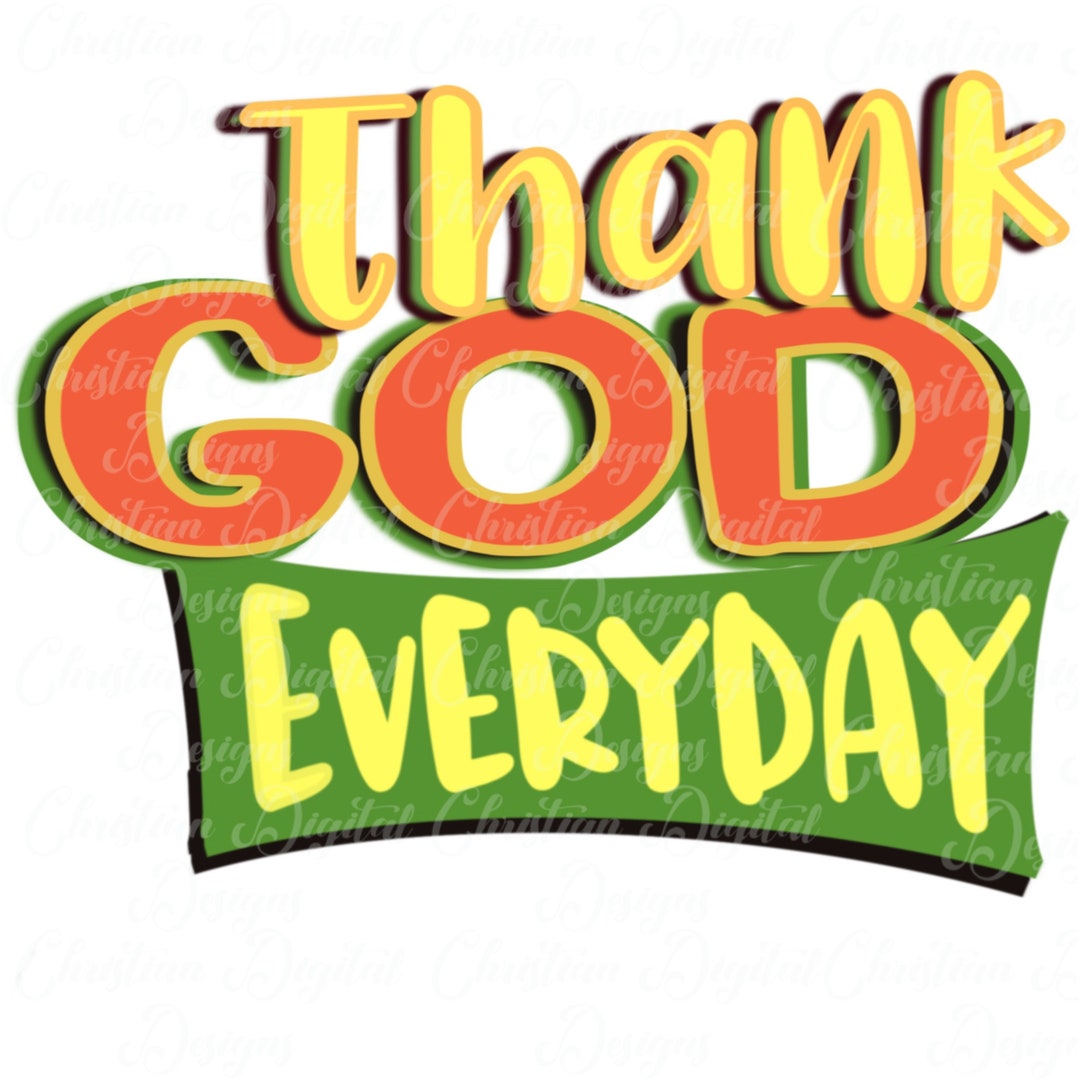 Thank God Everyday, PNG Sublimation Design, Digital Download, Digital ...