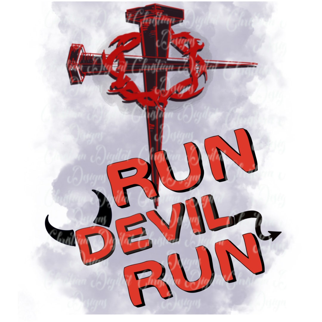 Run Devil Run, Christian Png Hand Drawn Sublimation Design, Digital ...