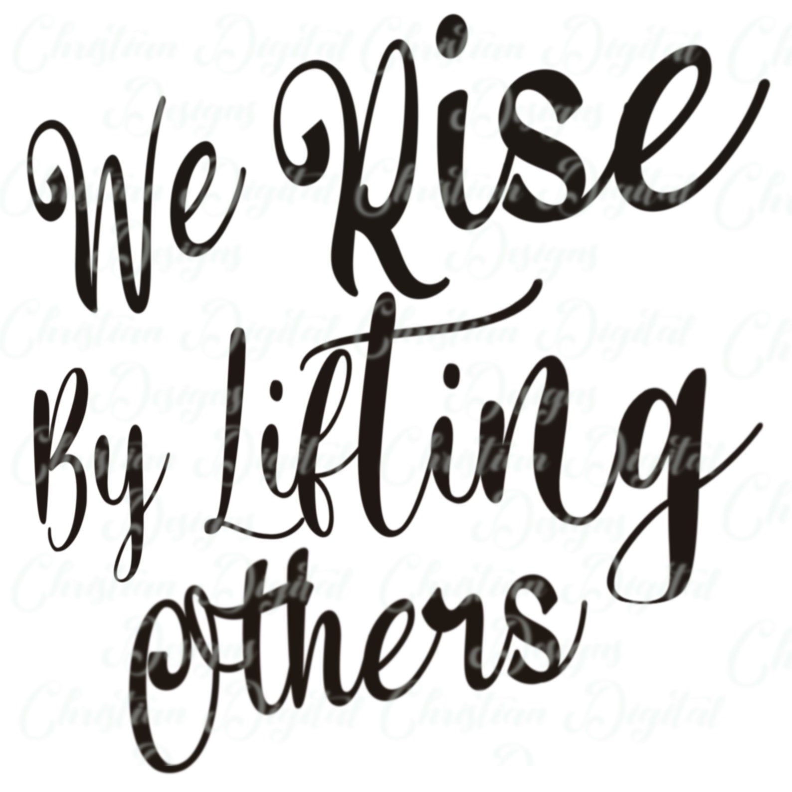 We Rise Lift Others, Hand Drawn Sublimation Design, Digital Download ...