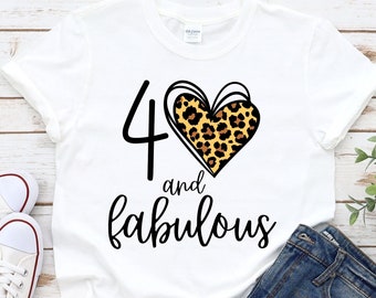 40 and Fabulous Shirt, 40th Birthday Tee, Love Heart Leopard Print ...