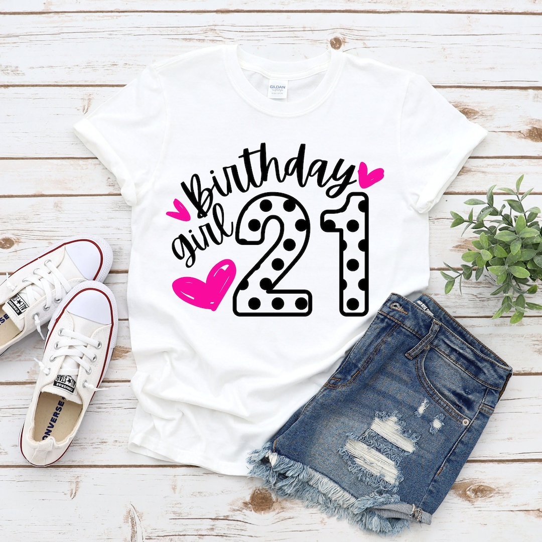 Birthday Girl Shirt, 21st Birthday Girl Shirt, 21st Birthday Gift, 21 ...