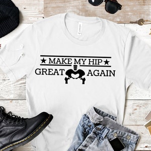Hip Replacement Surgery SVG for T-shirts, Funny Hip Replacement Design ...