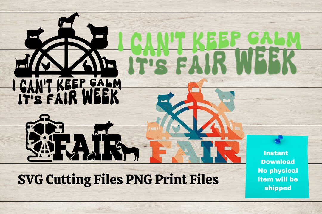 I Can't Keep Calm It's Fair Week SVG/PNG, County Fair T-shirt Bundle ...