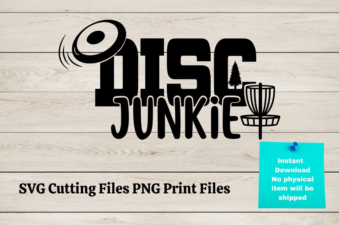 Disc Golf Junkie SVG for Decals, Frisbee Golf PNG for Sublimation, Gift ...
