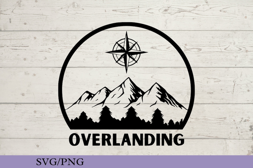Overlanding SVG for Decals, SVG for Hikers, Outdoor Decal, Decal for ...
