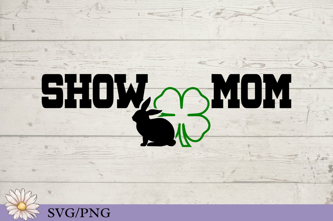4H Rabbit Show Mom Svg for Tshirts 4H Clover Rabbit - Etsy