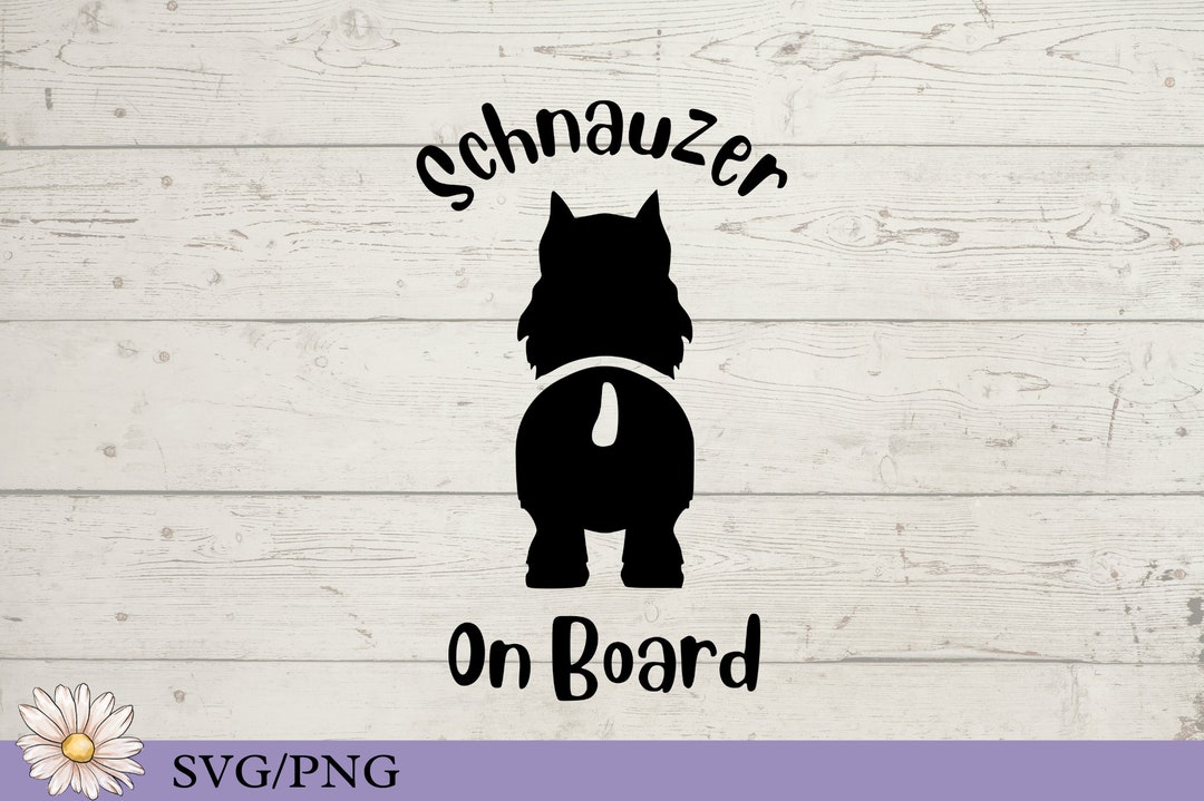 Schnauzer à bord SVG, Schnauzer png, Schnauzer Decal, Schnauzer Mom ...