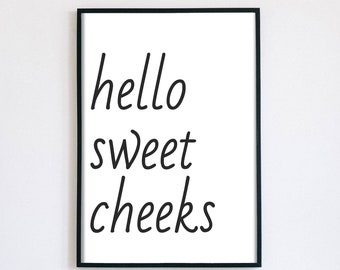 Bathroom Wall Art Hello Sweet Cheeks Downloadable Print - Etsy
