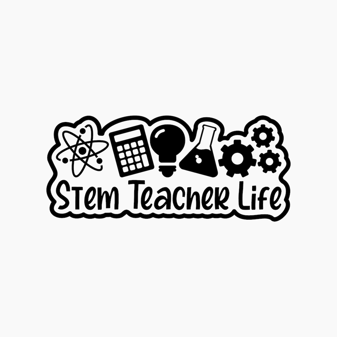 Stem Teacher Life. Svg Png Eps Dxf Cut Files. - Etsy