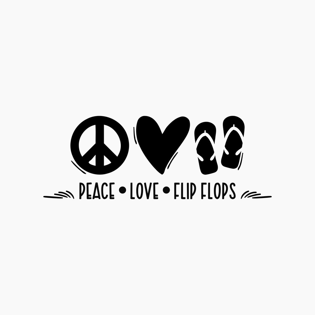 Peace Love Flip Flops. Svg Png Eps Dxf Cut Files. - Etsy