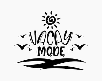 Vacay Mode SVG, Sunglasses SVG, DXF, Vacay Mode Clipart, Vacay Mode Svg Cut File, Cut File ...