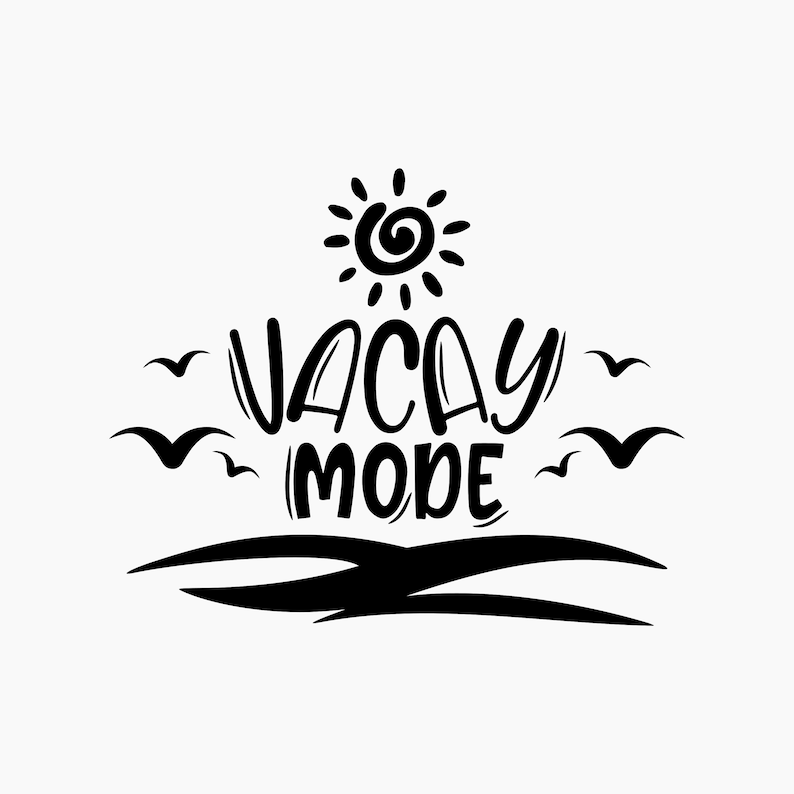 Vacay Mode. Svg Png Eps Dxf Cut Files. - Etsy