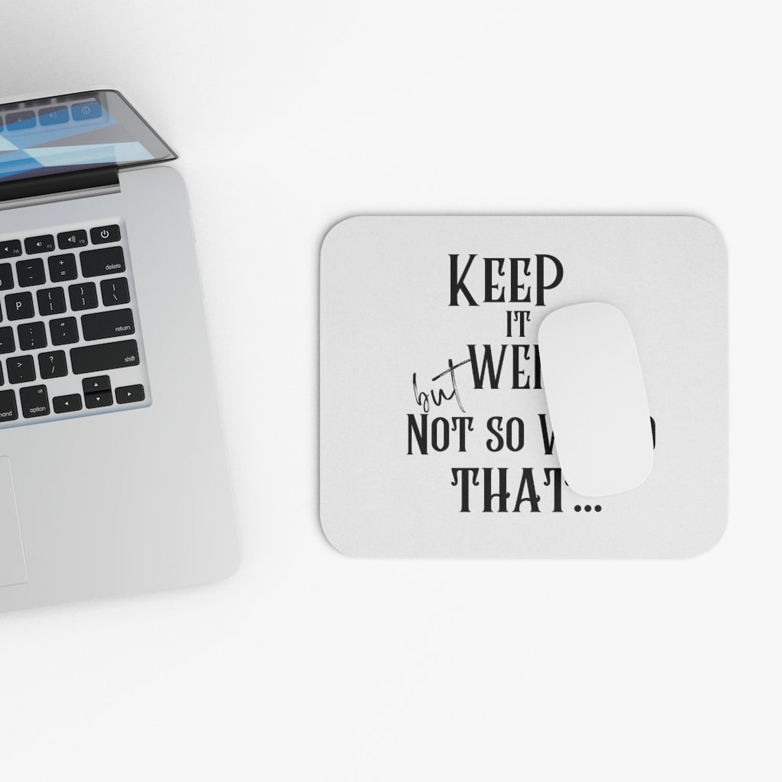 Keep It Weird but Not so Weird That... Mousepad Work Humor Coworker ...