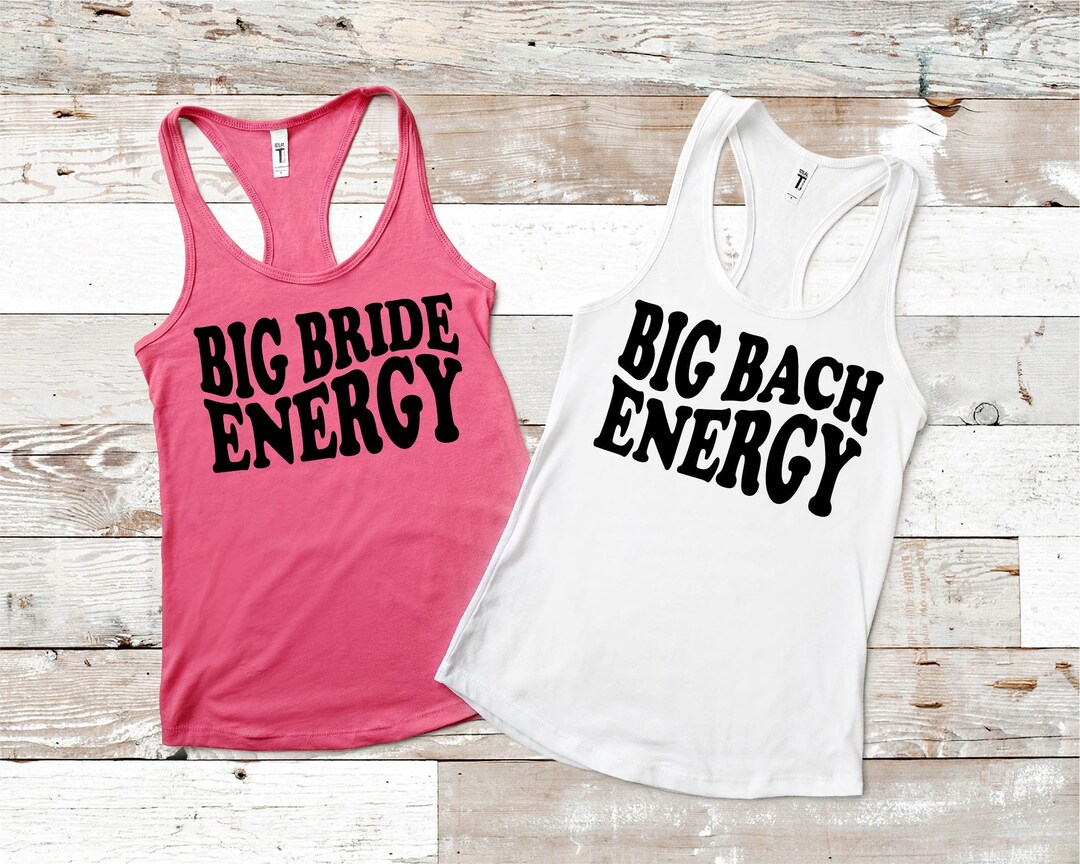 Bachelorette Party Tanks, Big Bride Energy Tank Top, Bachelorette Tank ...