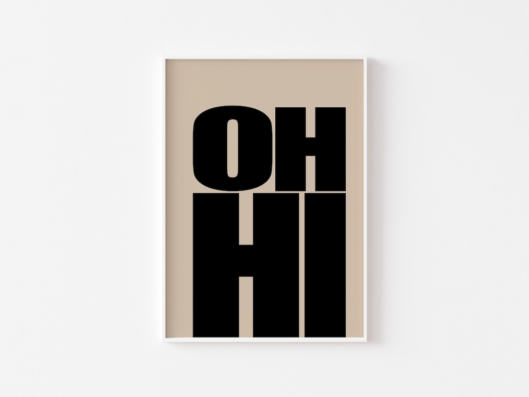 OH HI Wall Art Print | Typography Poster | Trendy Wall Art | Retro Type ...