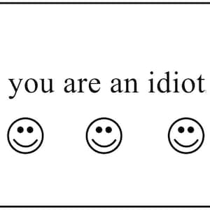 You Are an Idiot 2000s Trojan Offiz Virus Smiley Faces Poster Retro Art ...