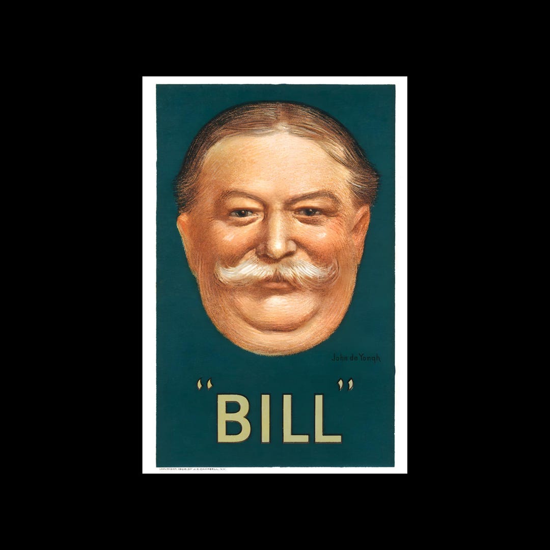 President William Howard Taft Bill Floating Head Campaign Poster Art ...