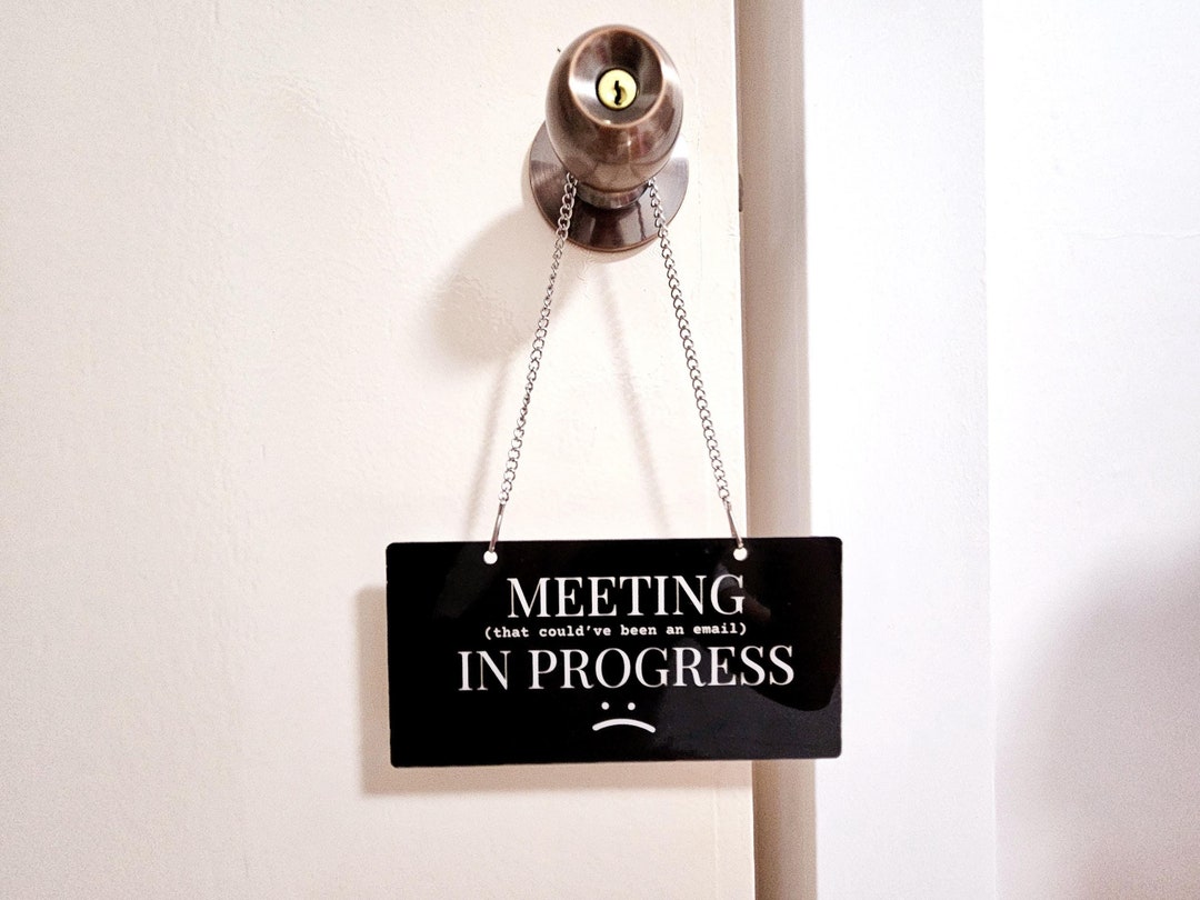 Snarky Meeting in Progress Home Office Door Sign, Meeting That Could've ...
