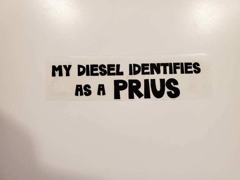 My Diesel Identifies as A Prius Sticker - Etsy