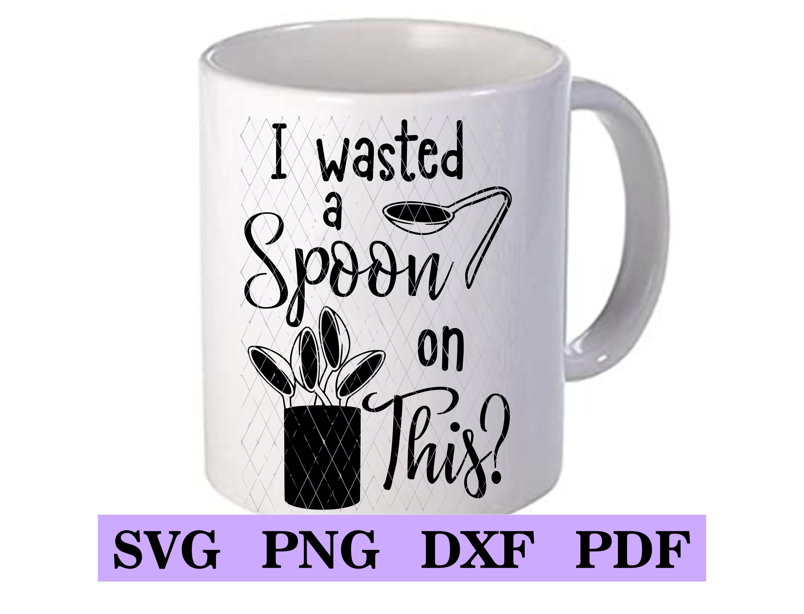 I Wasted A Spoon on This SVG PNG Tshirt Design Spoonie - Etsy