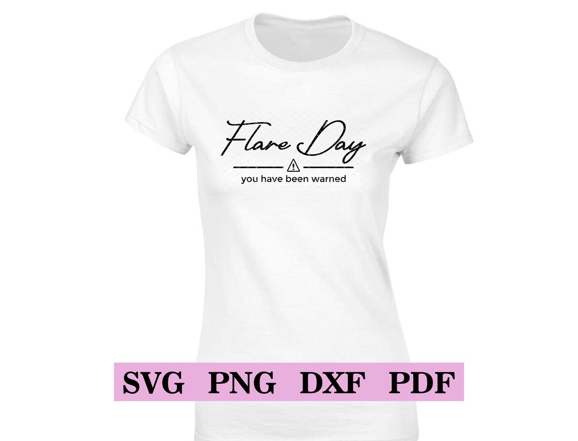 Flare Day You Have Been Warned SVG PNG Tshirt Design - Etsy