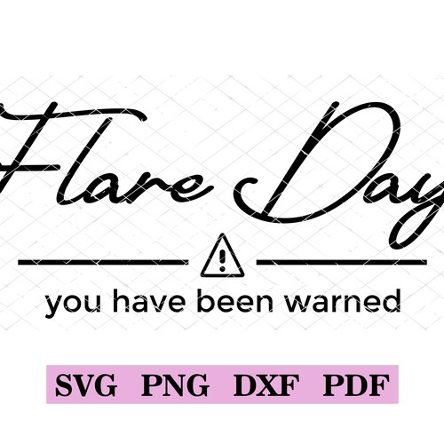 Flare Day You Have Been Warned SVG PNG Tshirt Design - Etsy