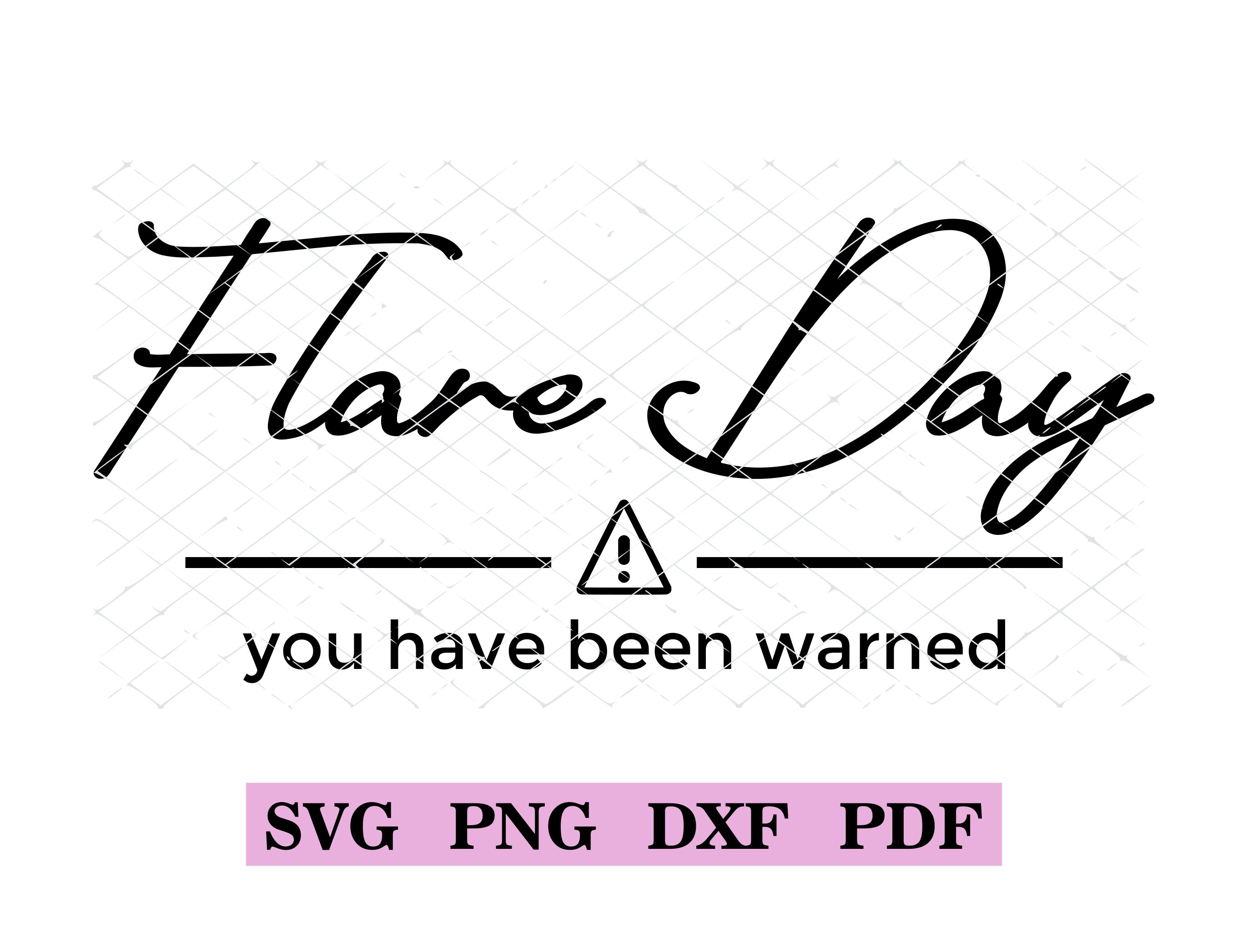 Flare Day You Have Been Warned SVG PNG Tshirt Design - Etsy