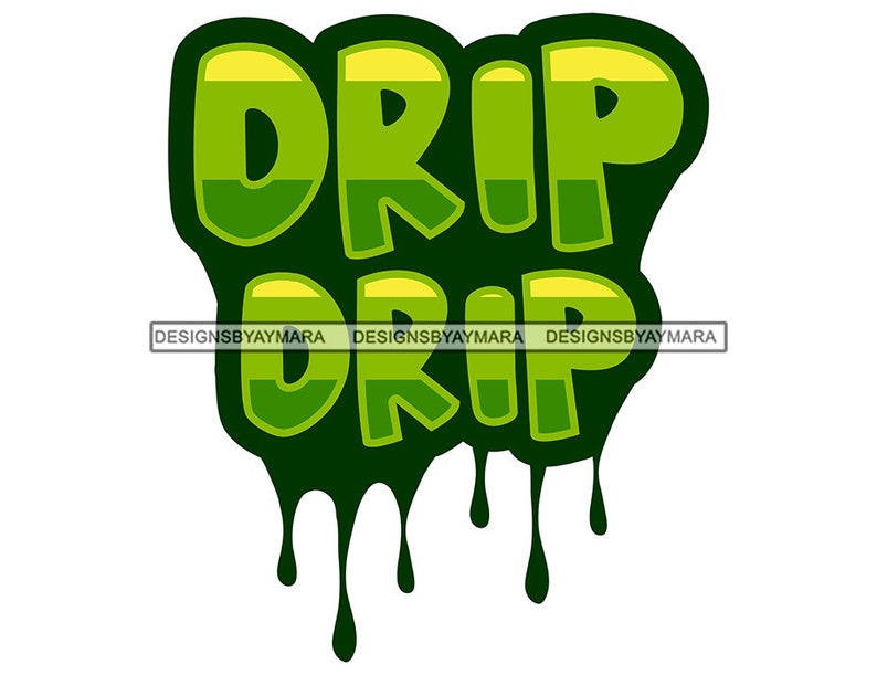 Drip Drip Dripping Words Bubble Font Letters Poster T-shirt Sign ...