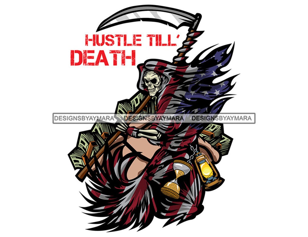 Hustle Till Death Evil Skull Skeleton Red White Blue Silver Sickle Cash ...