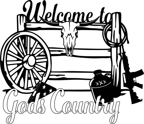Gods Country Welcome Sign Dxf Gods Svg Country Png Veteran | Etsy