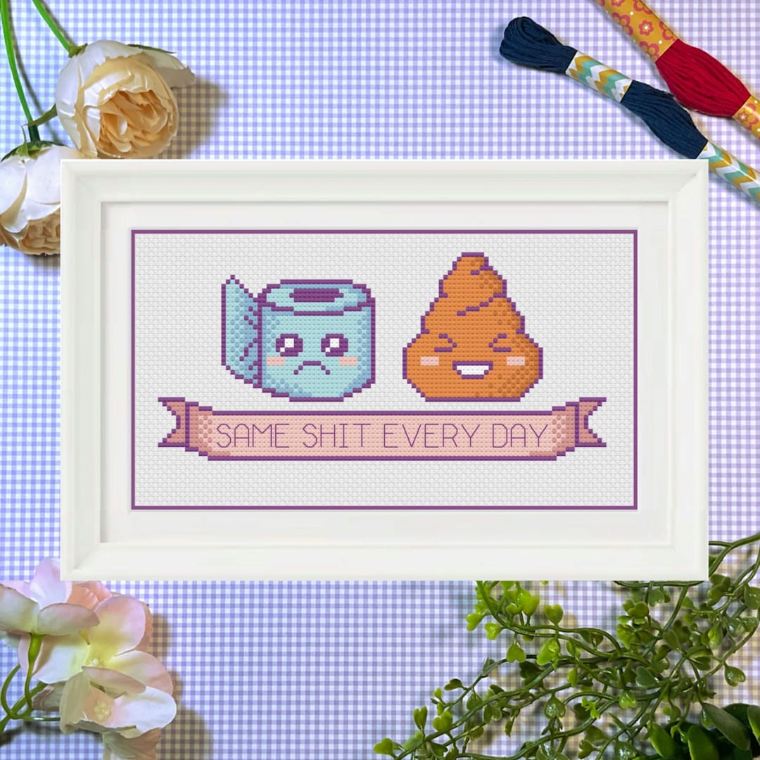 Same Shit Every Day Poo and Toilet Paper Cross Stitch Pattern, Digital ...