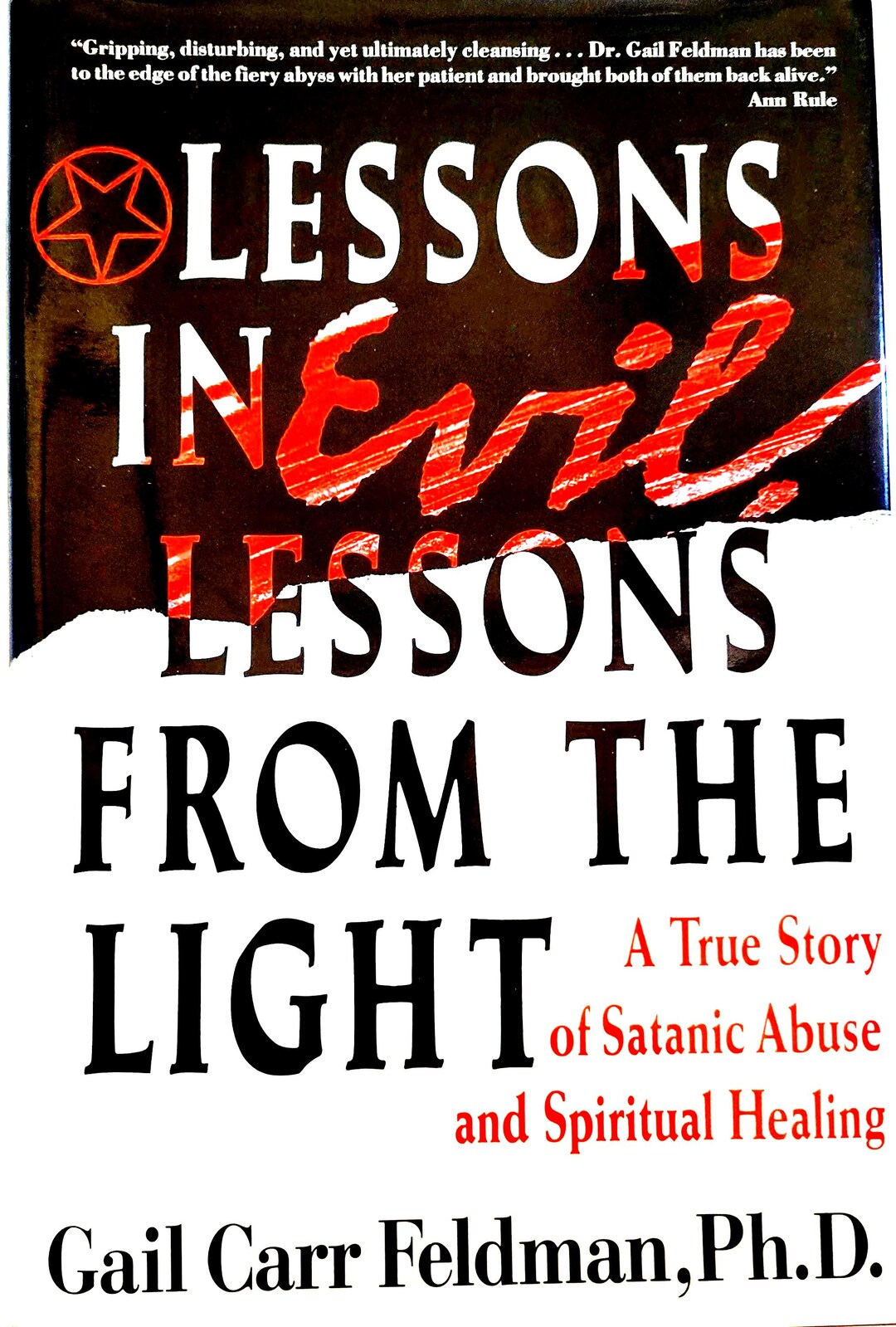 Lessons in Evil - Lessons From the Light A True Story of Satanic Abuse ...