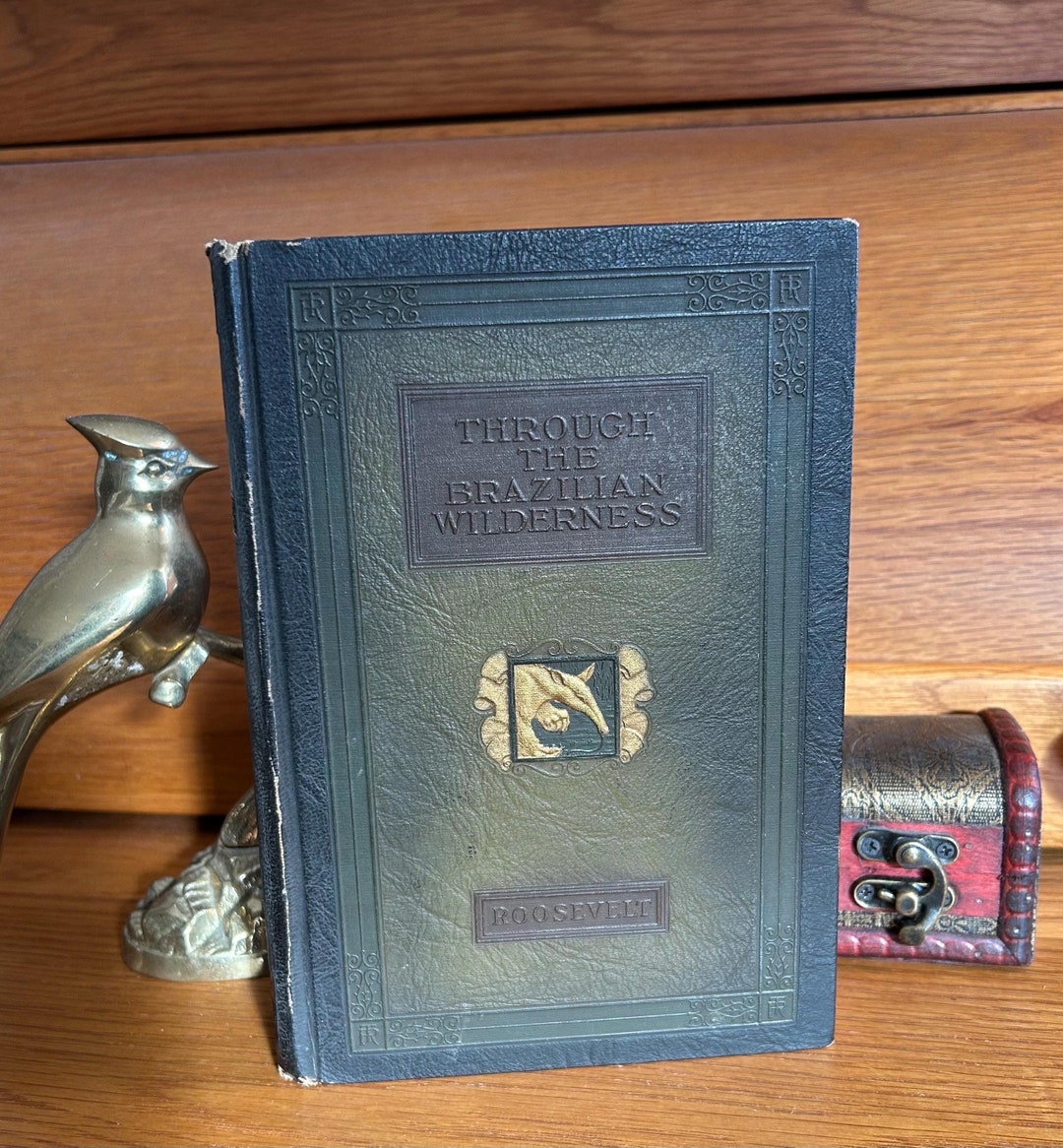Through the Brazilian Wilderness Theodore Roosevelt 1925 Charles ...