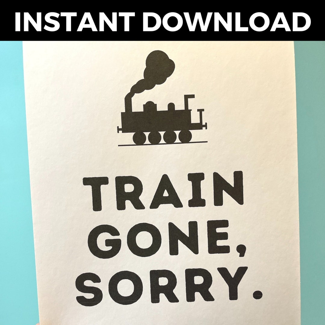 Train Gone Sorry Wall Print Wall Art American Sign Language Deaf ...