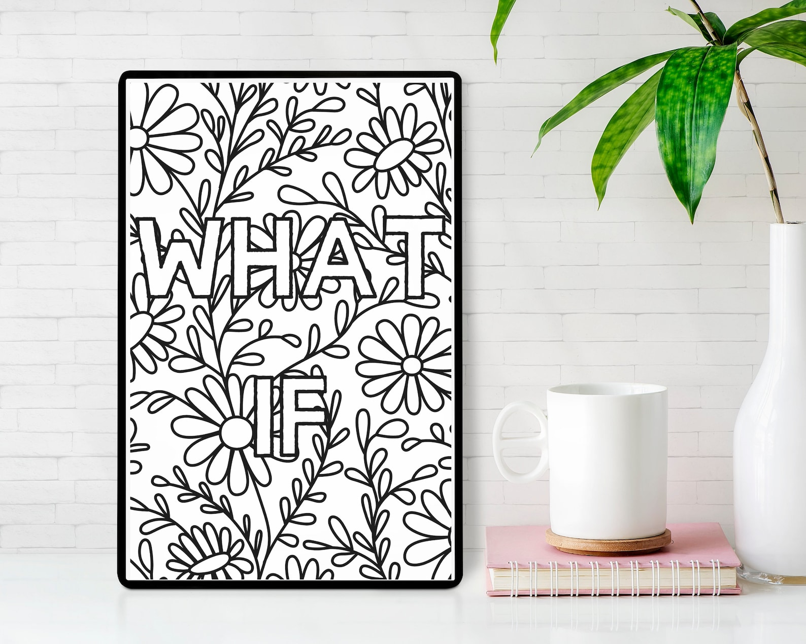 Inspirational Coloring Page Instant Download | What If Poster | Daisy ...