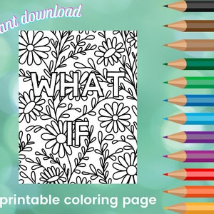 Inspirational Coloring Page Instant Download | What If Poster | Daisy ...