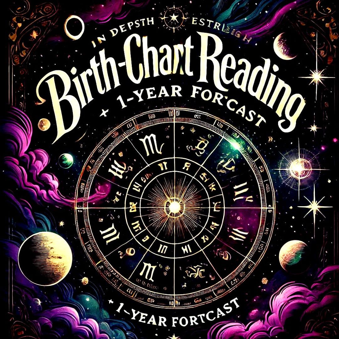 In-depth Birth Chart Reading + 1-year Forecast & 1 Question Answered ...