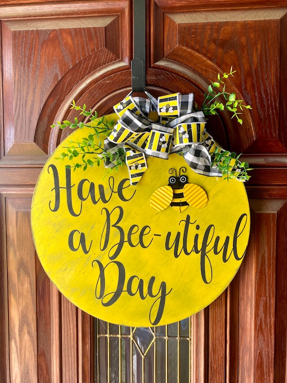 Circular Wooden Porch Sign Have a Bee Utiful Day Bee Decor - Etsy