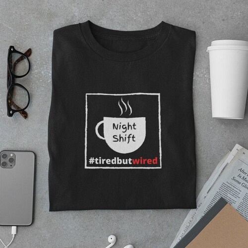 Night Shift T Shirt Every Day is Opposite Day for Night - Etsy
