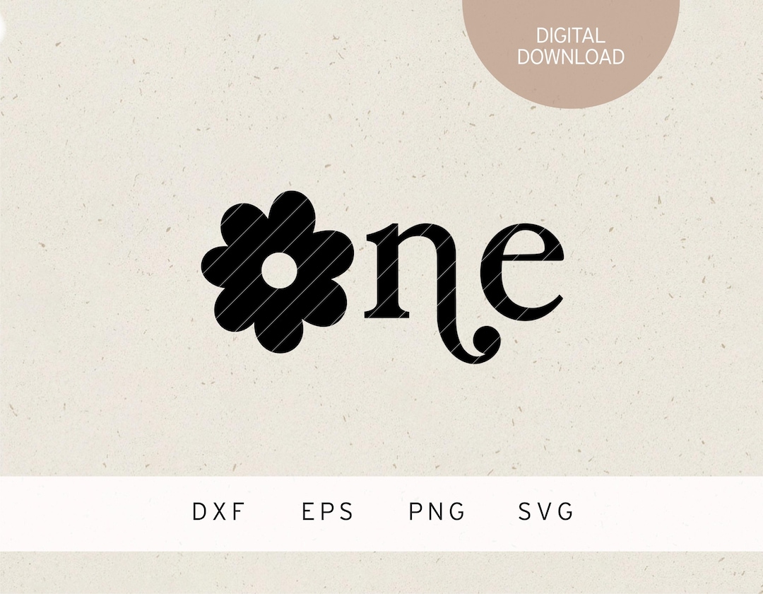 Plotter File | One | Flower | SVG | DXF | PNG | Eps | 1st Birthday | 1 ...