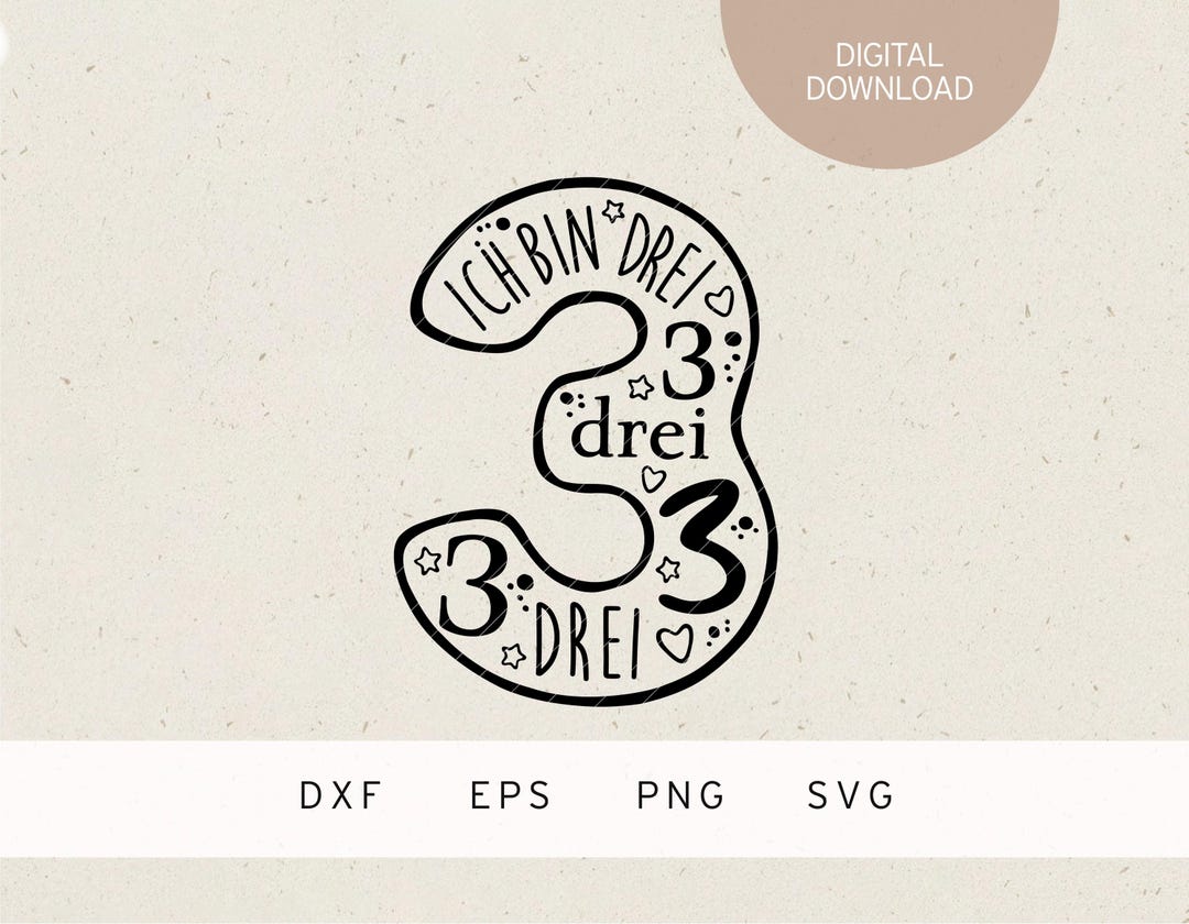 Plotterdatei | 3 Jahre | ich bin drei | SVG | DXF | PNG | Eps | Geburtstag | 3. Geburtstag ...